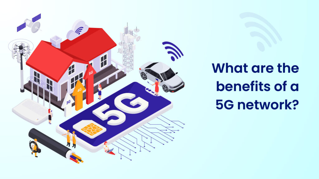 How Are 5G Benefits and Challenges Crucial For Global Deployment