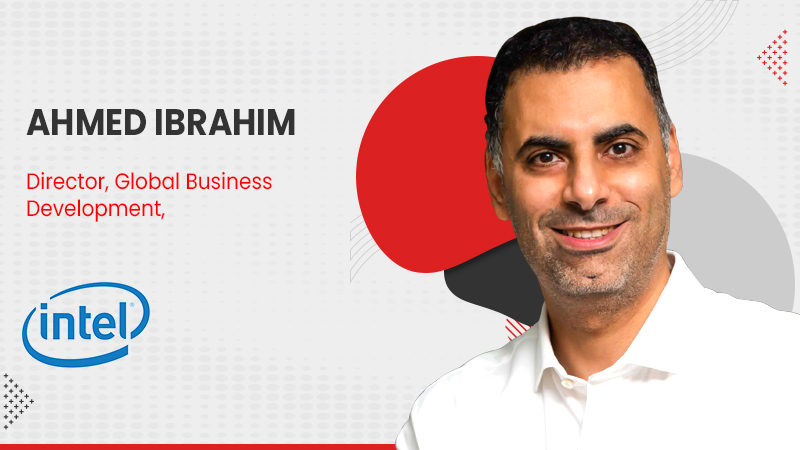 ITDigest’s Interview With Ahmed Ibrahim, Director, Global Business ...