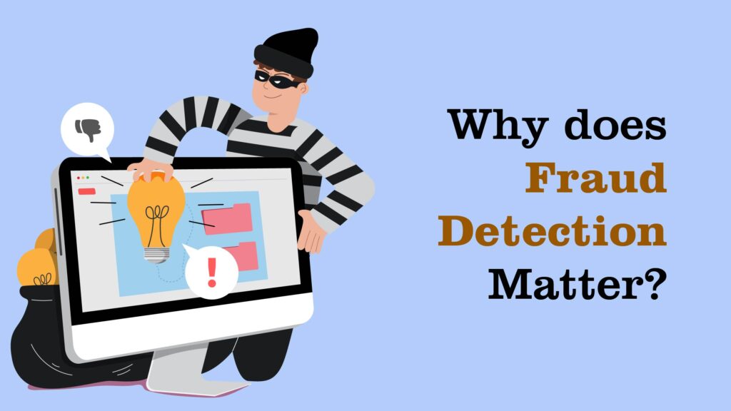 Fraud Detection: What is it & Why Does it Matter in 2024?