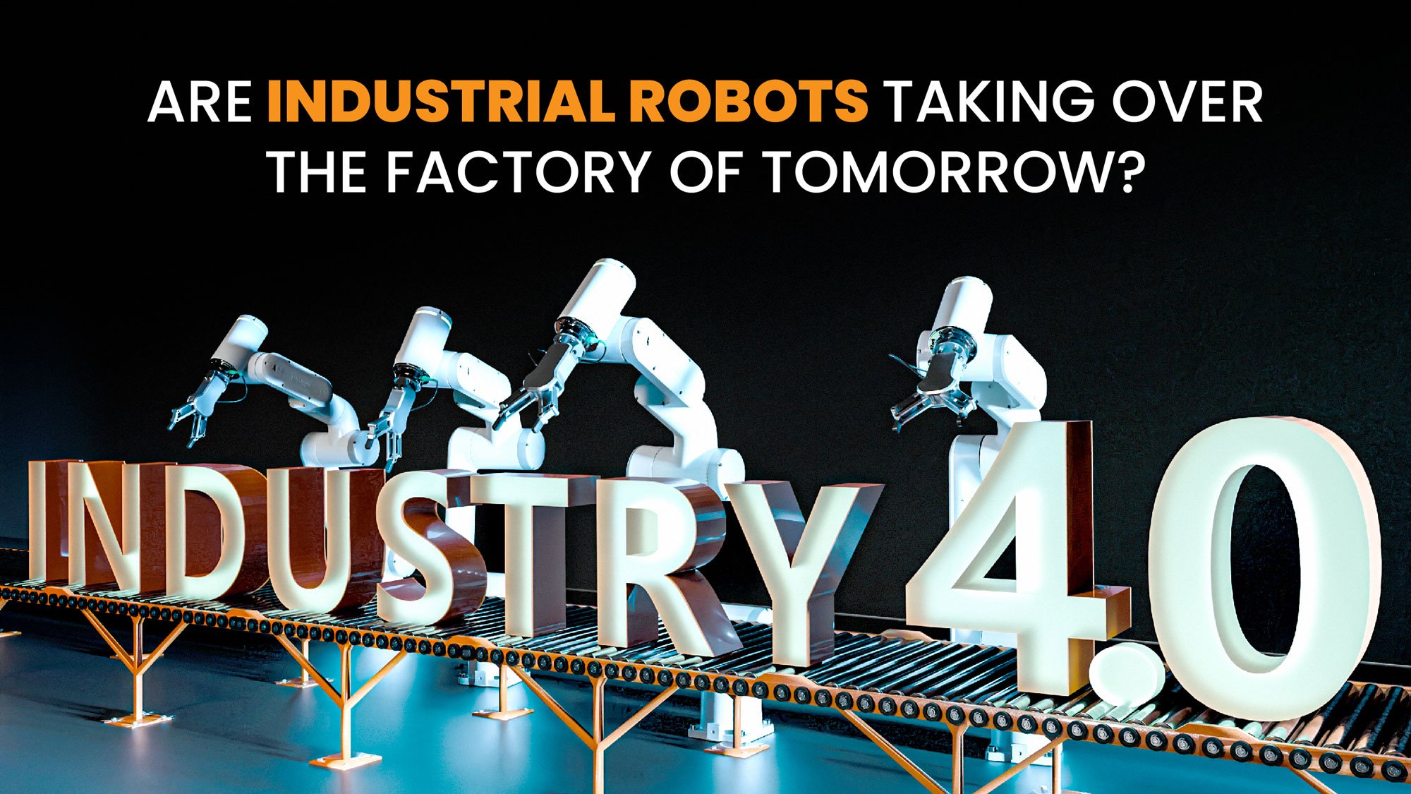 Are Industrial Robots the Pioneers of Automation?