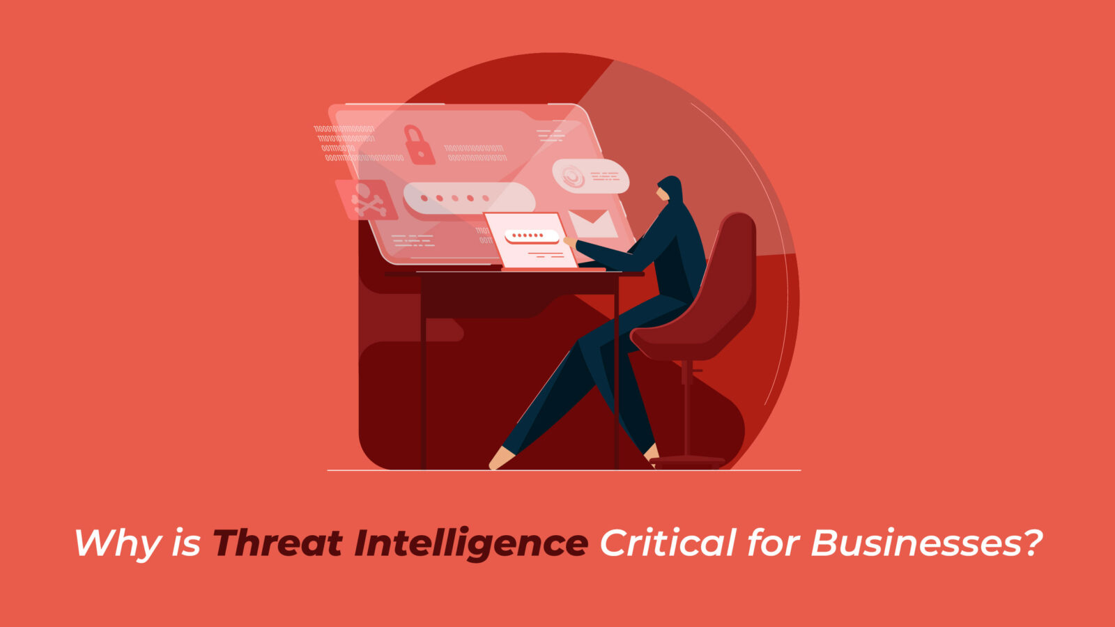 Everything You Need to Know About Threat Intelligence?