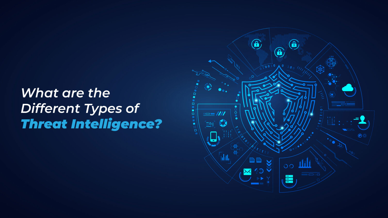 Everything You Need to Know About Threat Intelligence?