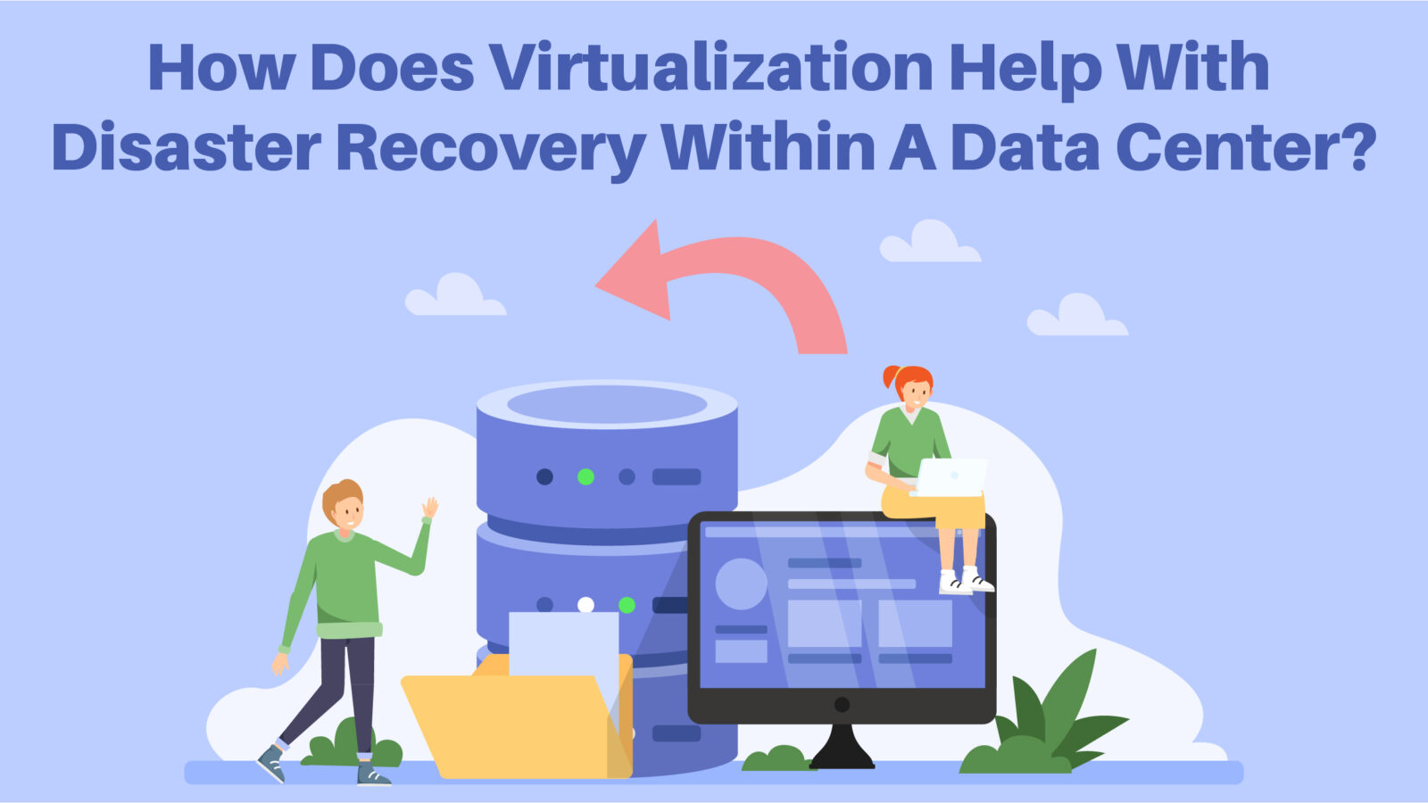 Disaster Recovery Magic: Can Data Center Virtualization Save the Day?