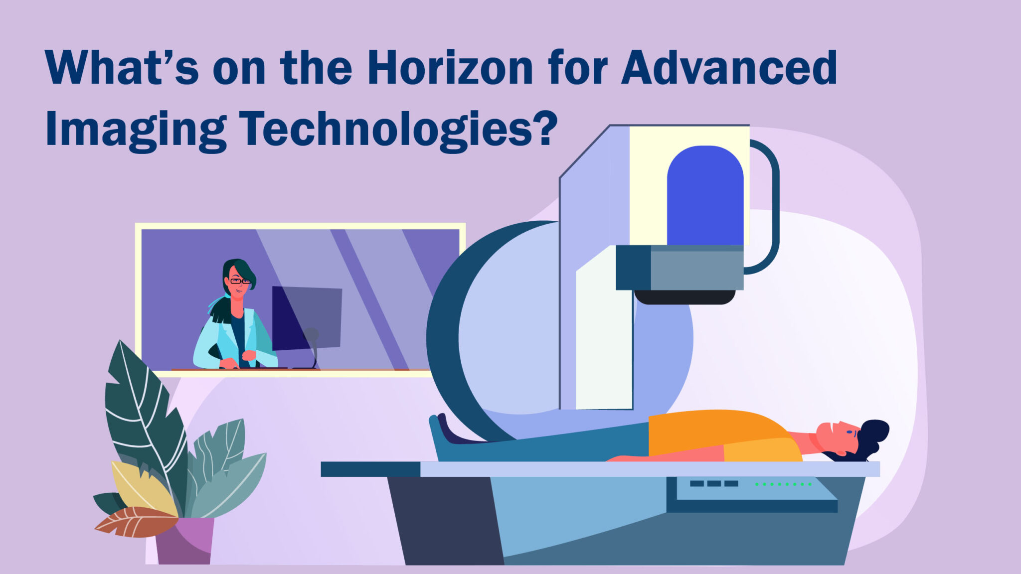 What Wonders Await with Advanced Imaging?