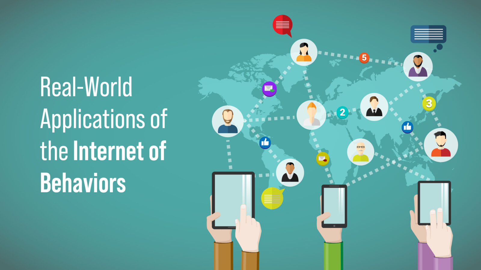 The Ultimate Guide to Internet of Behaviors: How Does It Influence Our ...