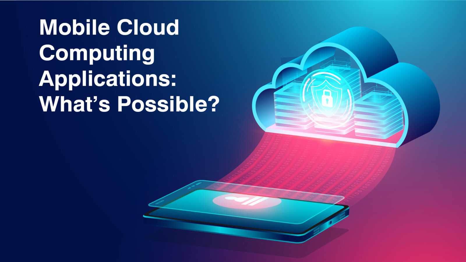 Is Mobile Cloud Computing The Future Of Seamless Connectivity