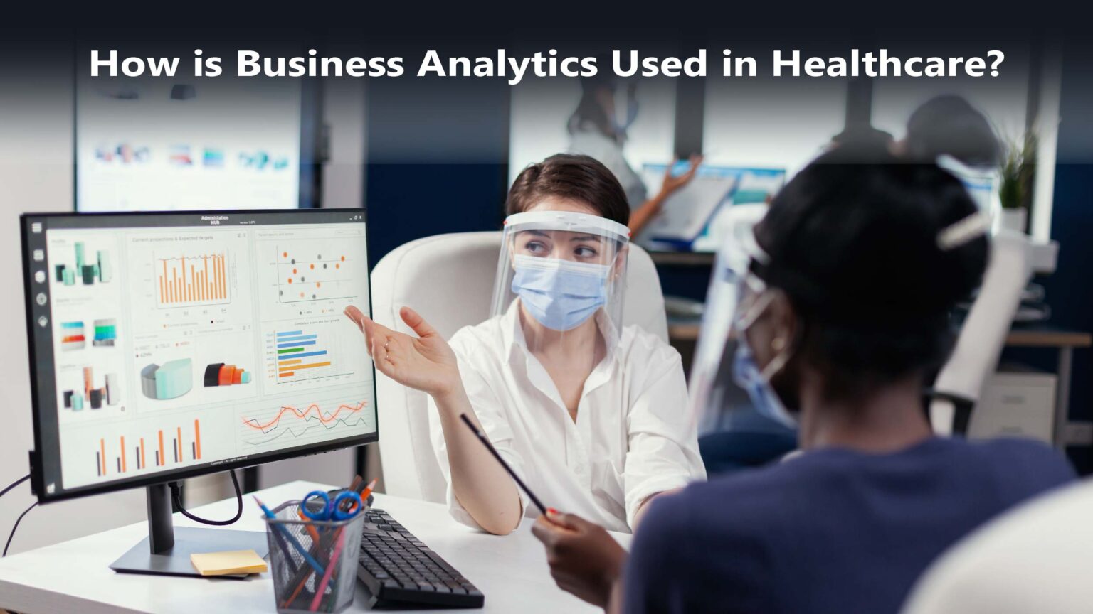 What is Business Analytics in Healthcare and Why is it Important?