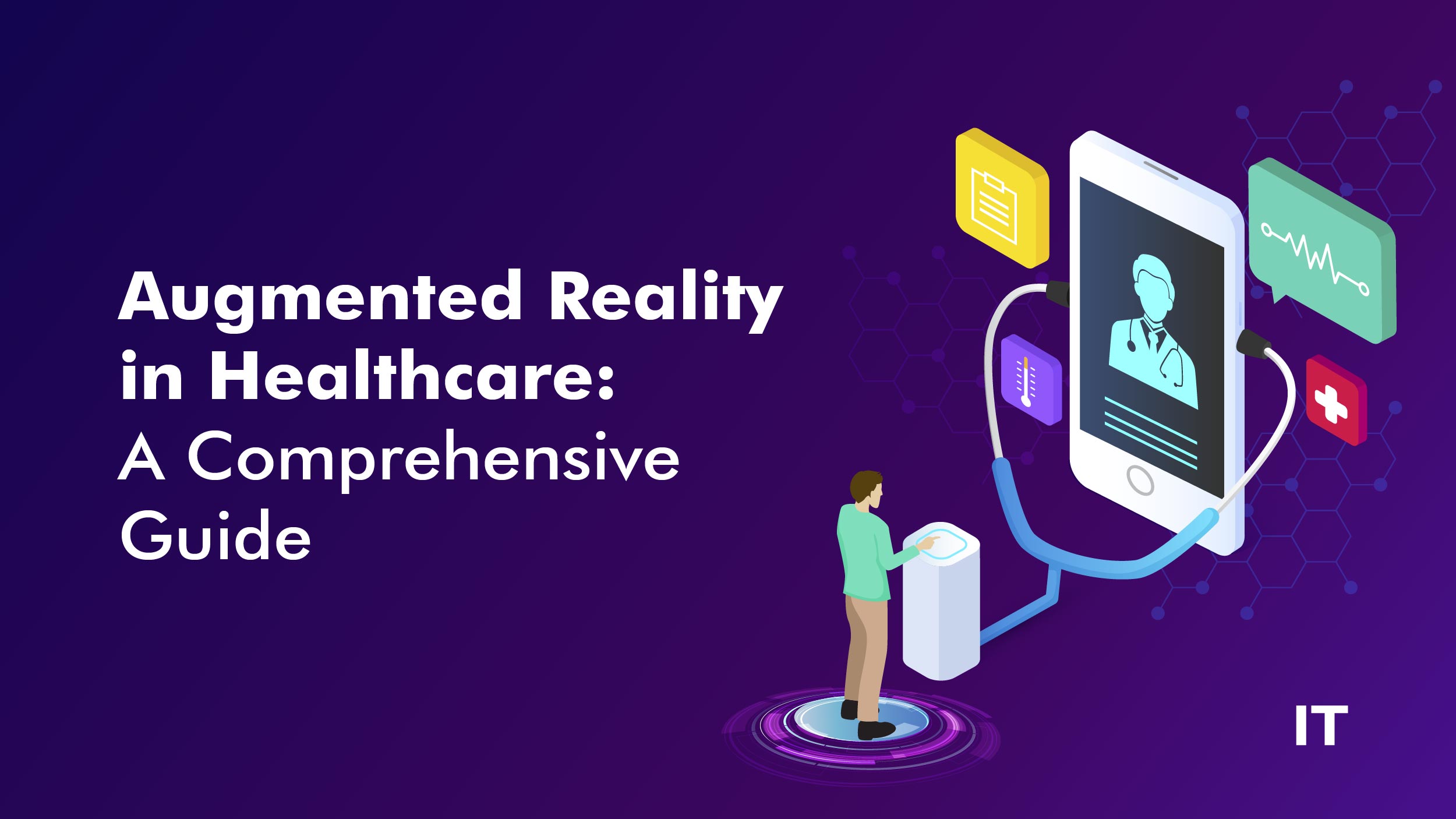 Augmented Reality in Healthcare: A Comprehensive Guide