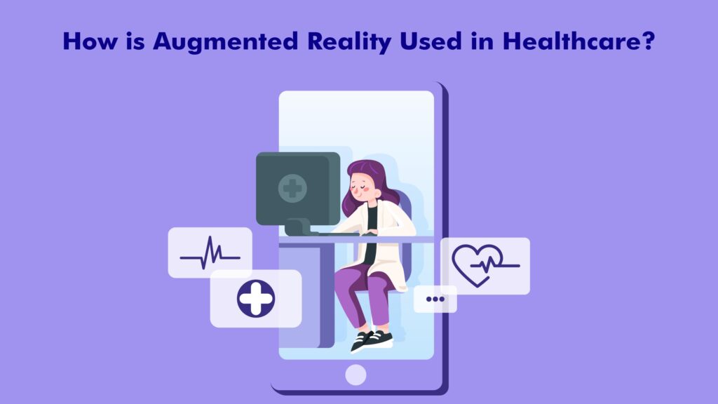 Augmented Reality in Healthcare: A Comprehensive Guide