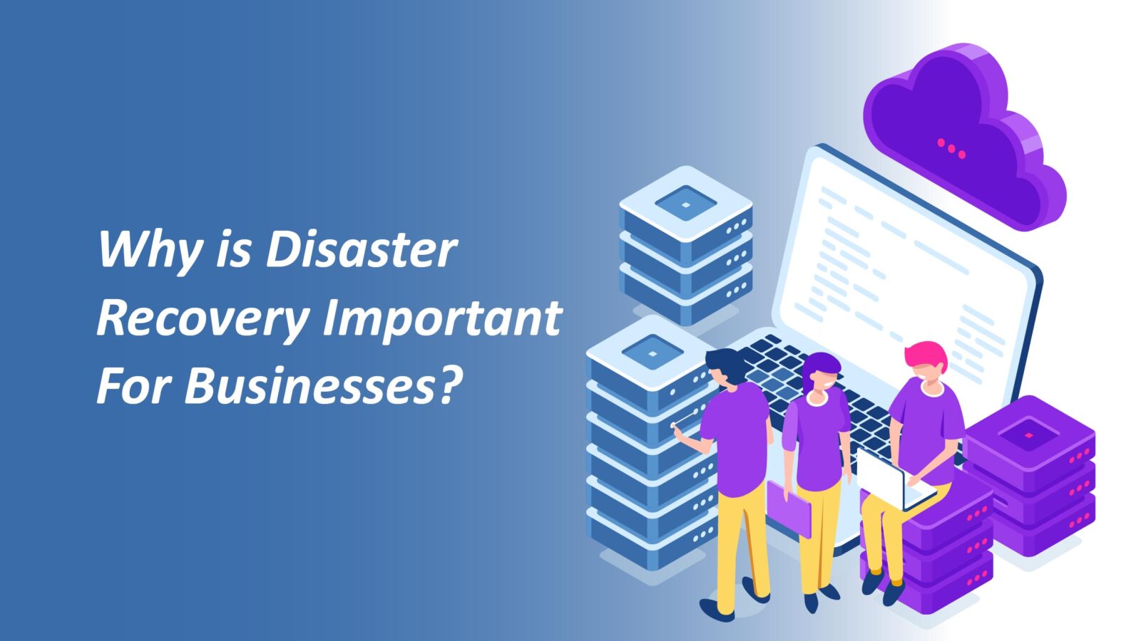 Disaster Recovery: A Beginner’s Guide for 2024