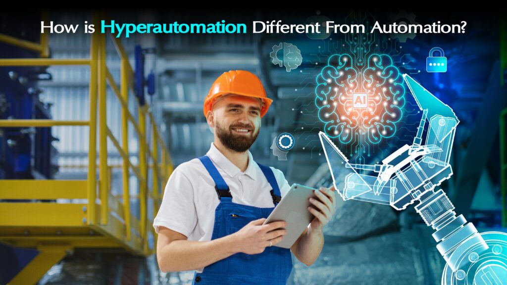What is Hyperautomation and How Can Businesses Automate Their Operations?