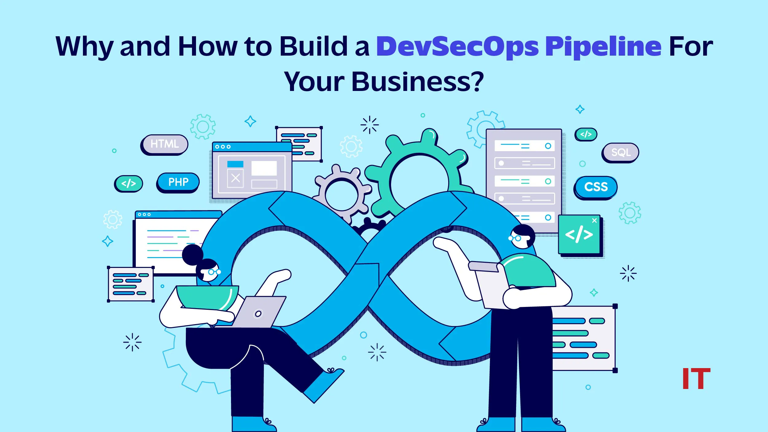 Why and How to Build a DevSecOps Pipeline For Your Business?