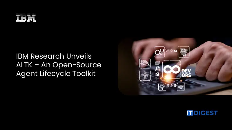 IBM Research unveils ALTK, open-source agent lifecycle toolkit