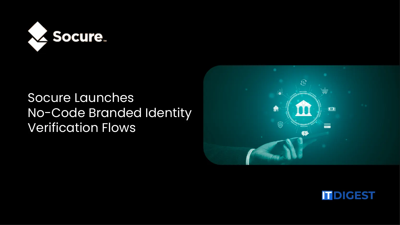 Socure Launches no-code branded identity verification flows